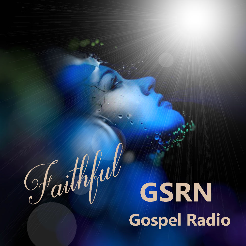 Global Sensations Radio Network GSRN - Faithful | Radioguide.FM